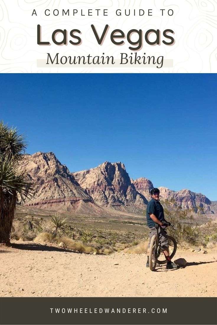 A Complete Guide to Mountain Biking in Las Vegas | Two Wheeled Wanderer